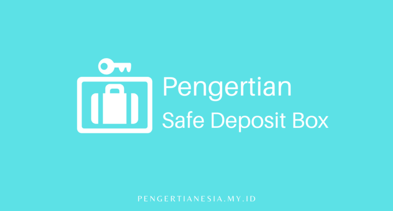Pengertian Safe Deposit Box, Manfaat, Jenis, Harga dan Ukuran
