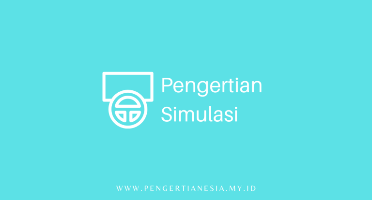 Apa Itu Simulasi - Pengertian, Contoh, dan Tujuan