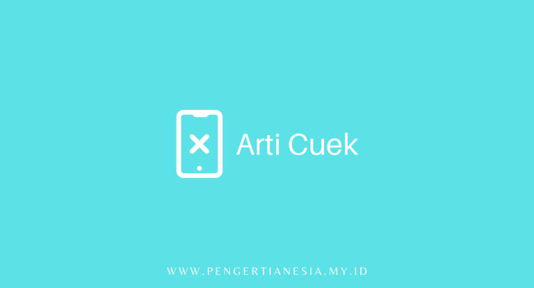 Apa Itu Cuek - Arti, Contoh, dan Tips